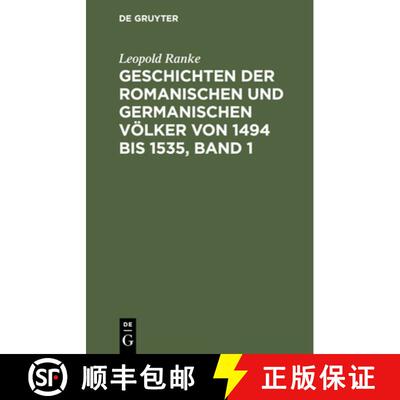 【3-4周达】精装 Geschichten Der Romanischen Und Germanischen Voelker Von 1494 Bis 1535, Band 1 [9783112438251]