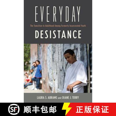 【3-4周达】Everyday Desistance – The Transition to Adulthood Among Formerly Incarcerated Youth [9780813574462]
