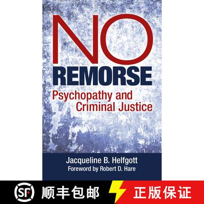 【3-4周达】精装 No Remorse: Psychopathy and Criminal Justice [9781440865749]