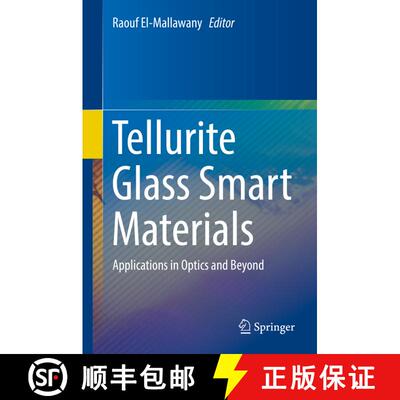 【3-4周达】精装 Tellurite Glass Smart Materials : Applications in Optics and Beyond (1st ed. 2018) [9783319765679]