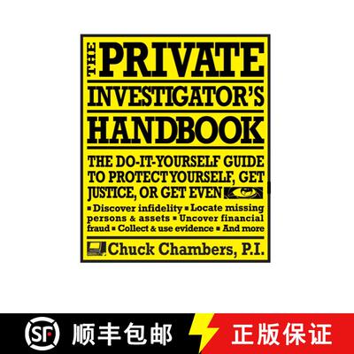 The Private Investigator Handbook: The Do-It-Yourself Guide to Protect Yourself, Get Justice, or Get ... [9780399531699]
