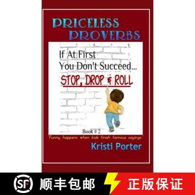 【3-4周达】Priceless Proverbs - Book 2: Funny Happens When Kids Finish Famous Sayings [9780692304181]