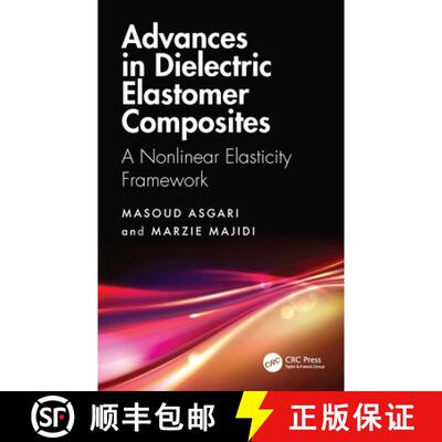 【3-4周达】精装 Advances in Dielectric Elastomer Composites: A Nonlinear Elasticity Framework [9781032945644]