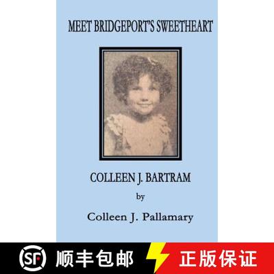 【3-4周达】Meet Bridgeport's Sweetheart Colleen J. Bartram [9780692893579]