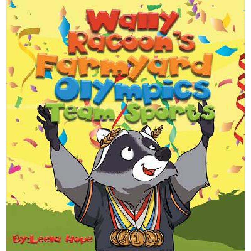 【4周达】Wally Raccoon's Farmyard Olympics- Team Sports: bedtime books for ...