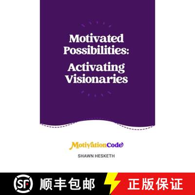 【3-4周达】Motivated Possibilities: Activating Visionaries [9798995305781]