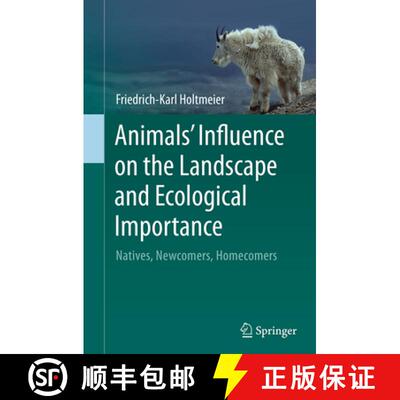 【3-4周达】Animals' Influence on the Landscape and Ecological Importance: Natives, Newcomers, Homecom... [9789402403671]