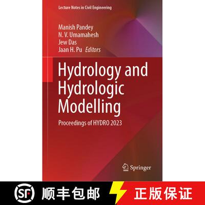 【3-4周达】精装 Hydrology and Hydrologic Modelling: Proceedings of HYDRO 2023 [9789819774739]