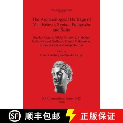 【3-4周达】The Adriatic Islands Project Volume 3: The Archaeological Heritage of Vis, Bisevo, Svetac,... [9781841719238]