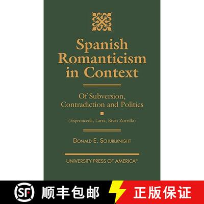 【3-4周达】精装 Spanish Romanticism in Context : Of Subversion, Contradiction and Politics (Espronced... [9780761809746]
