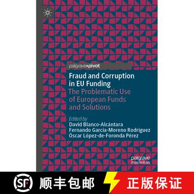 【3-4周达】精装 Fraud and Corruption in EU Funding : The Problematic Use of European Funds and Solutions [9783031190506]