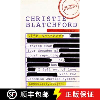 【3-4周达】Life Sentence: Stories from Four Decades of Court Reporting -- or, How I Fell Out of Love ... [9780385667982]