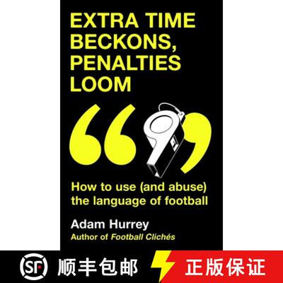 【3-4周达】精装 Extra Time Beckons, Penalties Loom: How to Use (and Abuse) The Language of Football: ... [9781035408351]
