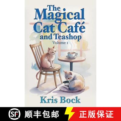 【3-4周达】The Magical Cat Café and Teashop: A cozy magical realism novel with warm drinks, purring ... [9798235874886]