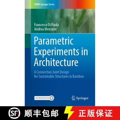 【3-4周达】Parametric Experiments in Architecture : A Connection Joint Design for Sustainable Structu... [9783030962753]