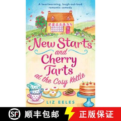 【3-4周达】New Starts and Cherry Tarts at the Cosy Kettle: A heartwarming, laugh out loud romantic co... [9781786816344]
