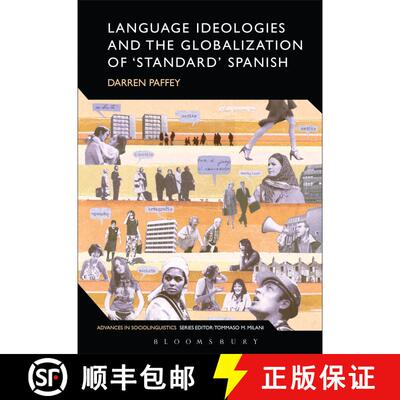【3-4周达】精装 Language Ideologies and the Globalization of 'Standard' Spanish: Raising the Standard [9781441187406]