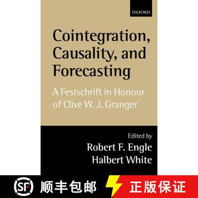 【3-4周达】精装 Cointegration, Causality, and Forecasting: A Festschrift in Honour of Clive W.J. Granger [9780198296836]