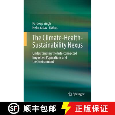 【3-4周达】精装 The Climate-Health-Sustainability Nexus : Understanding the Interconnected Impact on ... [9783031565632]