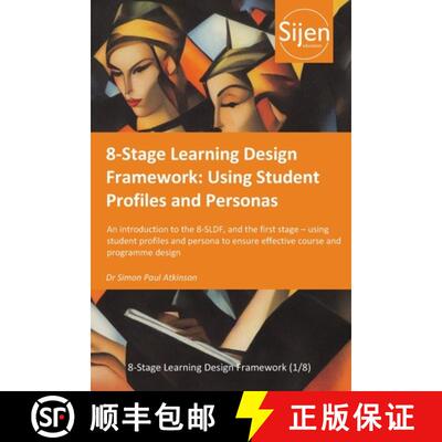 【3-4周达】8-Stage Learning Design Framework: Using Student Profiles and Personas [9780473704148]