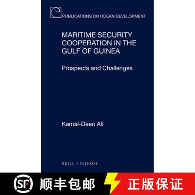 预订 精装 Maritime Security Cooperation in the Gulf of Guinea: Prospects and Challenges [9789004301030]