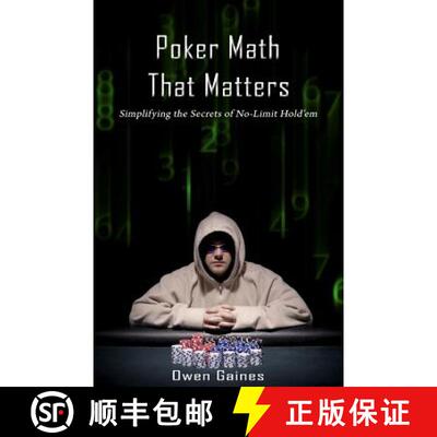 【3-4周达】Poker Math That Matters - Simplifying the Secrets of No-limit Hold'em [9780615397450]