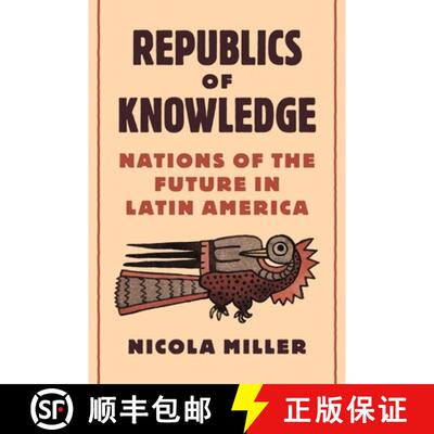 【3-4周达】Republics of Knowledge – Nations of the Future in Latin America [9780691271347]