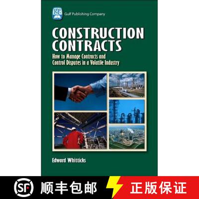 【3-4周达】Construction Contracts: How to Manage Contracts and Control Disputes in a Volatile Industry [9780976511359]