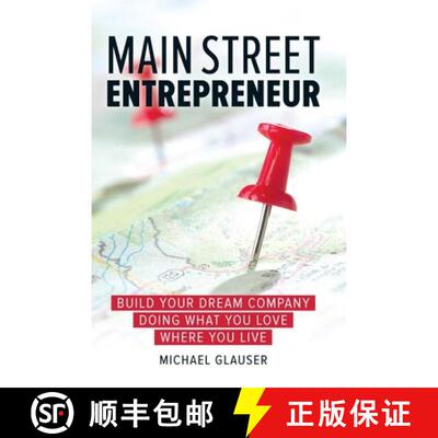 【3-4周达】精装 Main Street Entrepreneur : Build Your Dream Company Doing What You Love Where You Live [9781599185903]