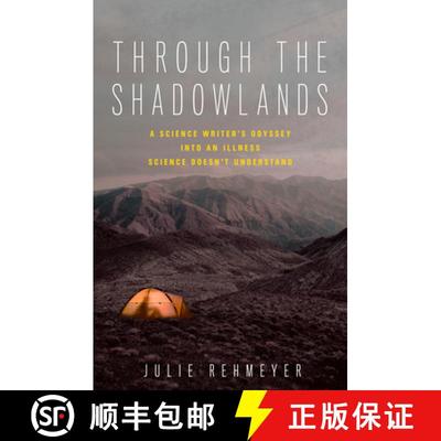 【3-4周达】Through the Shadowlands: A Science Writer's Odyssey into an Illness Science Doesn't Unders... [9781623367657]