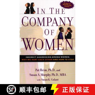 【3-4周达】In the Company of Women: Indirect Aggression Among Women:  Why We Hurt Each Other and How ... [9781585422234]