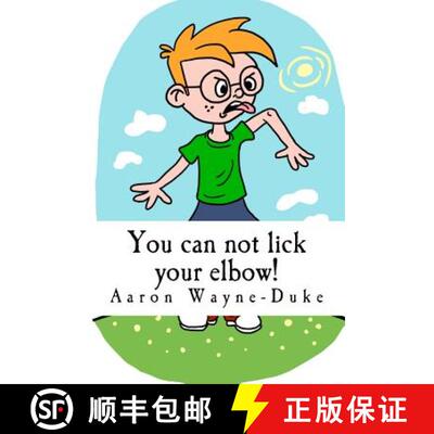 【3-4周达】You can not lick your elbow!: and other things you should know... [9780692597903]