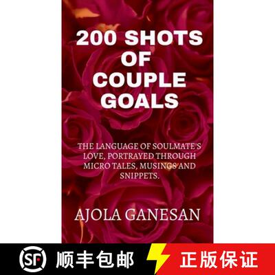 【3-4周达】200 SHOTS OF COUPLE GOALS : The language of soulmate's love, portrayed through micro tales... [9781684944088]