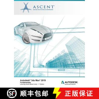 【3-4周达】Autodesk 3ds Max 2019: Fundamentals (Mixed Units): Autodesk Authorized Publisher [9781947456310]