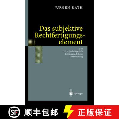 【3-4周达】Das Subjektive Rechtfertigungselement: Zur Kriminalrechtlichen Relevanz Eines Subjektiven ... [9783642627071]