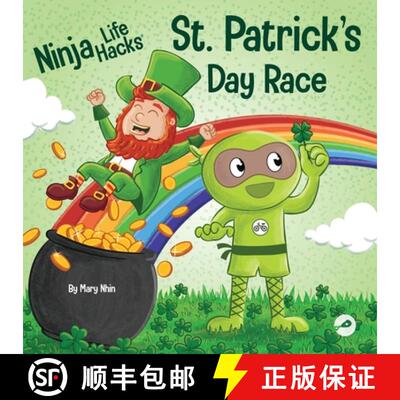 【3-4周达】Ninja Life Hacks St. Patrick's Day Race: A Rhyming Children's Book About a St. Patty's Day... [9781637313237]