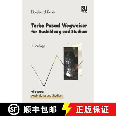 【3-4周达】Turbo Pascal Wegweiser für Ausbildung und Studium (2., überarb. und. erw. Auflage 1997) [9783528153601]