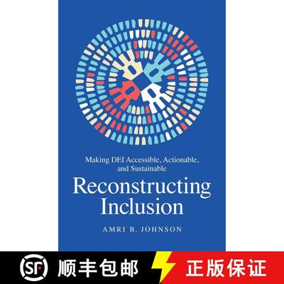 【3-4周达】Reconstructing Inclusion: Making DEI Accessible, Actionable, and Sustainable [9781637741887]