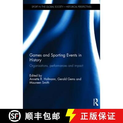 【3-4周达】精装 Games and Sporting Events in History: Organisations, Performances and Impact [9781138682238]
