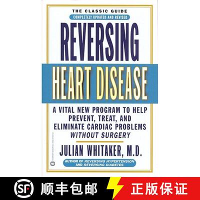 【3-4周达】Reversing Heart Disease: A Vital New Program to Help, Treat, and Eliminate Cardiac Problem... [9780446676571]
