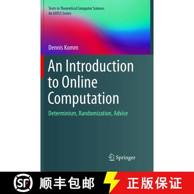 【3-4周达】An Introduction to Online Computation : Determinism, Randomization, Advice (Softcover repr... [9783319826530]