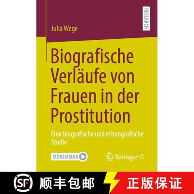【3-4周达】Biografische Verläufe von Frauen in der Prostitution : Eine biografische und ethnografisc... [9783658348366]