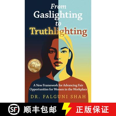 【3-4周达】From Gaslighting to Truthlighting: A New Framework for Advancing Fair Opportunities for Wo... [9798999394316]