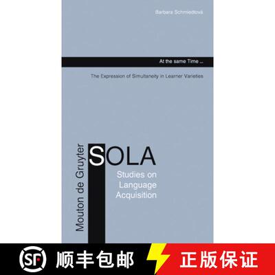 【3-4周达】精装 At the same Time... – The Expression of Simultaneity in Learner Varieties [9783110182866]