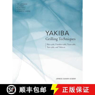 【3-4周达】精装 Yakiba Grilling Techniques: Shio-Yaki, Furishio-Yaki, Yuan-Yaki, Tare-Yaki, and Yakitori [9784911188101]