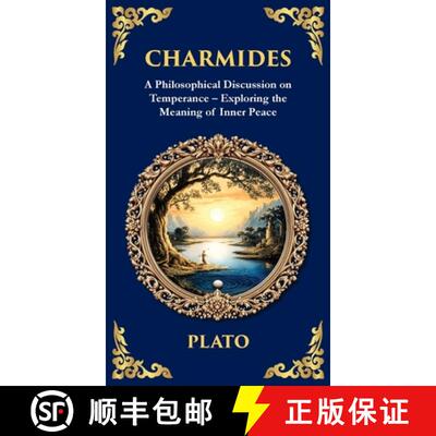 【3-4周达】精装 Charmides: A Philosophical Discussion on Temperance - Exploring the Meaning of Inner ... [9781806292691]