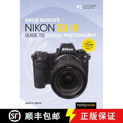 【3-4周达】David Busch's Nikon Z6 III Guide to Digital Photography? [9798888143308]