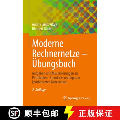 【3-4周达】Moderne Rechnernetze - Übungsbuch : Aufgaben und Musterlösungen zu Protokollen, Standard... [9783658412944]