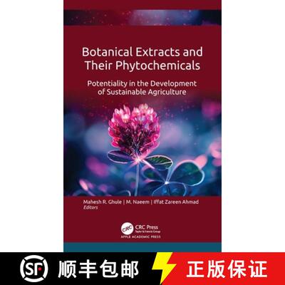 【3-4周达】精装 Botanical Extracts and Their Phytochemicals: Potentiality in the Development of Susta... [9781998511129]