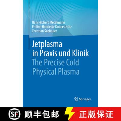 【3-4周达】精装 Jetplasma in Praxis und Klinik: The Precise Cold Physical Plasma (1. Aufl. 2023) [9783662674208]